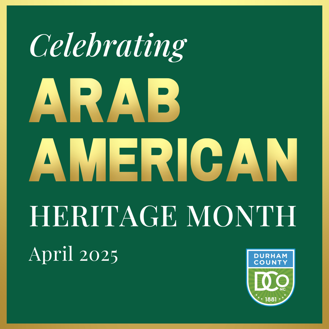 Durham County | April: Arab American Heritage Month